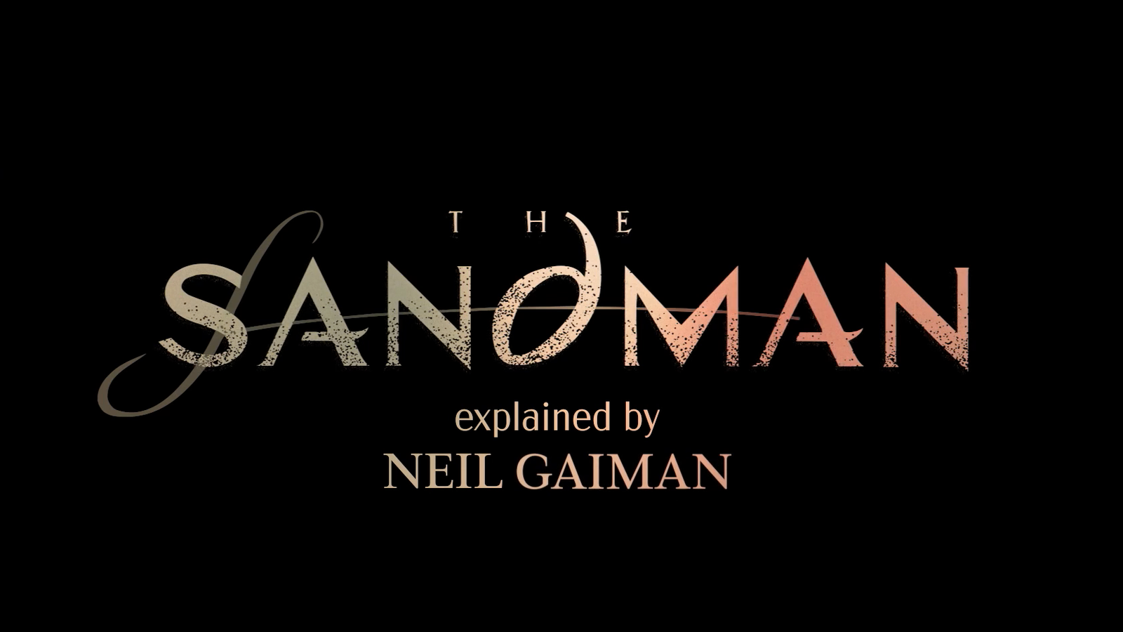 Neil Gaiman explains The Sandman